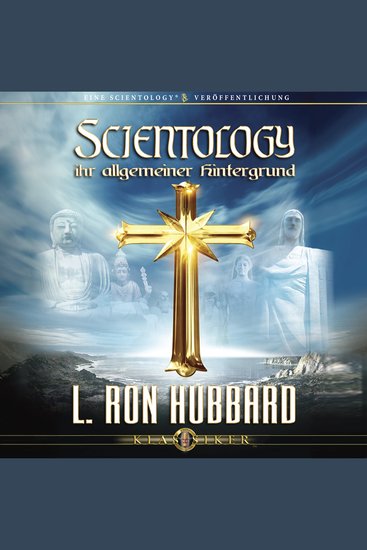 Scientology Ihr Allgemeiner Hintergrund - Scientology: Its General ...