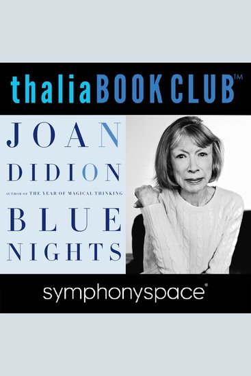 Thalia Book Club: Joan Didion's Blue Nights - Read book online