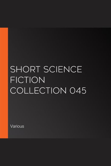 Short Science Fiction Collection 045 - Read book online for free