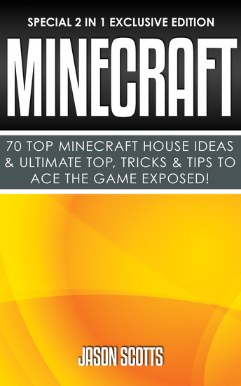 Minecraft : 70 Top Minecraft House Ideas & Ultimate Top Tricks & Tips ...