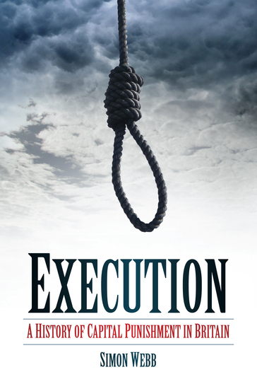 Execution - A History of Capital Punishment in Britain - Read book online