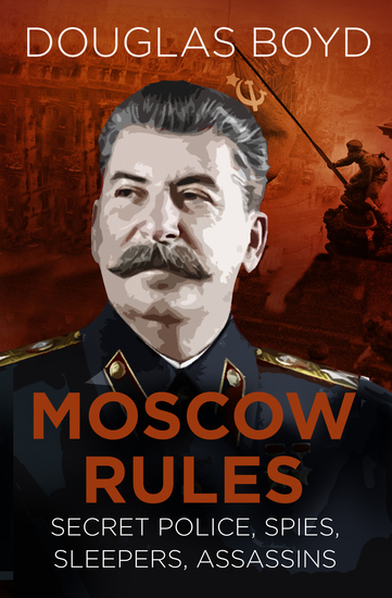 Moscow Rules - Secret Police Spies Sleepers Assassins - Read book online