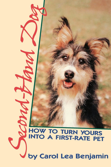 Second-Hand Dog - How to Turn Yours into a First-Rate Pet - Read book ...