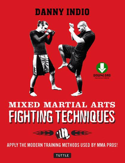 Mixed Martial Arts Fighting Techniques - Apply Modern Training Methods ...