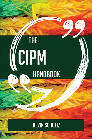The CIPM Handbook - Everything You Need To Know About CIPM - Read book ...