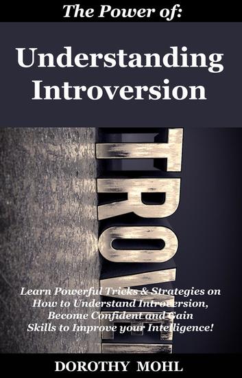 The Power of Understanding Introversion - Read book online