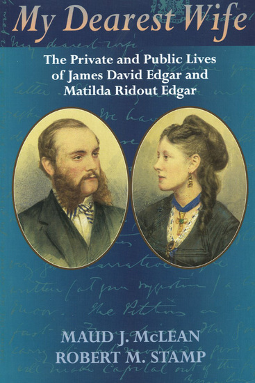 My Dearest Wife - The Private and Public Lives of James David Edgar and ...