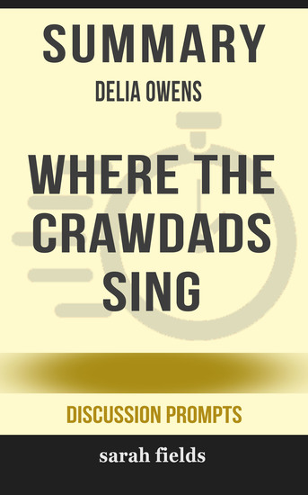Summary: Delia Owens' Where the Crawdads Sing - Read book online