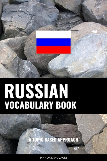 Russian Vocabulary Book A Topic Based Approach Read Book Online