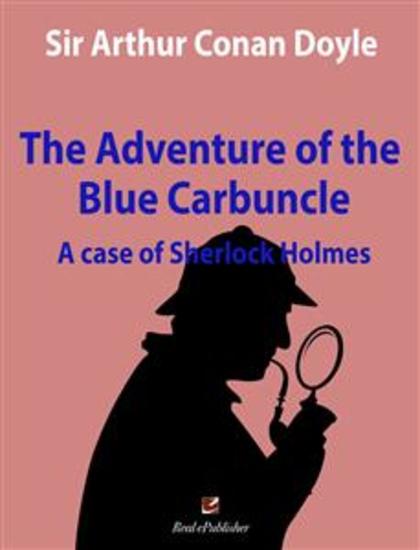 The Adventure of the Blue Carbuncle - A case f Sherlock Holmes - Read ...
