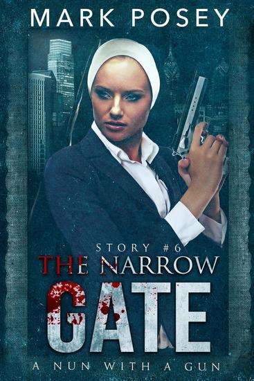 The Narrow Gate - A Nun With A Gun #6 - Read book online