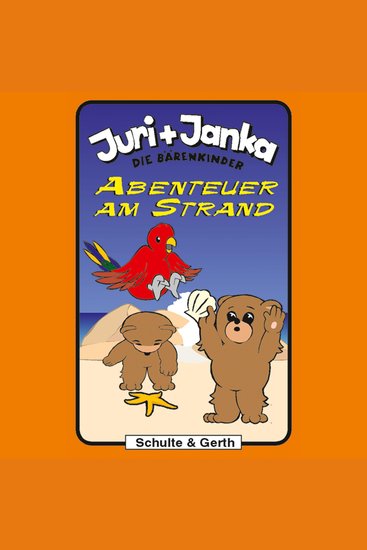07: Abenteuer am Strand - Juri und Janka - Die Bärenkinder - Read book ...