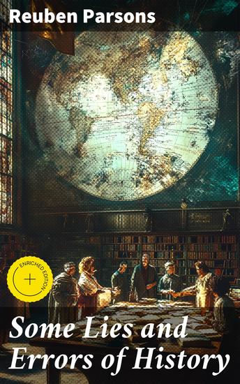 Some Lies and Errors of History - Unraveling Historical Myths: A ...