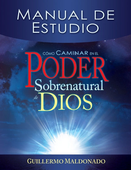 Cómo Caminar En El Poder Sobrenatural de Dios Manual de Estudio - Read book online