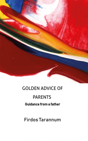 Golden Advice of Parents - Guidance from a Father - Read book online