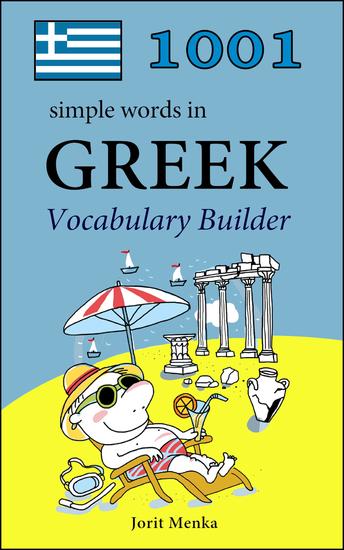 1001 simple words in Greek - Vocabulary Builder - Read book online