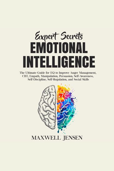 Expert Secrets – Emotional Intelligence: The Ultimate Guide for EQ to ...