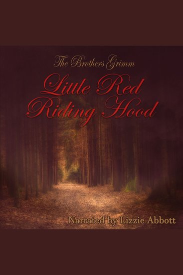 Little Red Riding Hood - The Original Story - As written by the Brothers Grimm - Read book online
