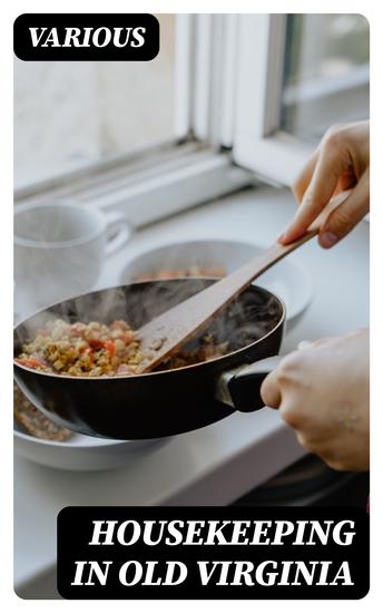 Housekeeping in Old Virginia - Read book online