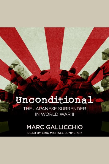 Unconditional - The Japanese Surrender in World War II - Read book online