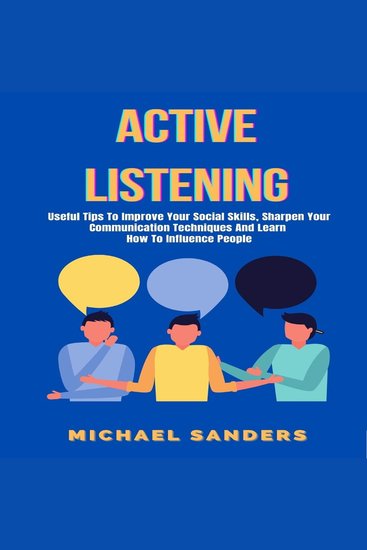 Active Listening: Useful Tips to Improve Your Social Skills Sharpen ...