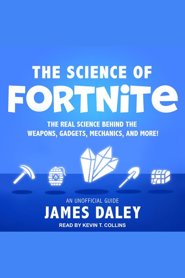 The Science of Fortnite - The Real Science Behind the Weapons Gadgets ...