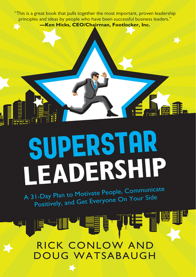 Superstar Leadership - A 31-Day Plan to Motivate People Communicate ...