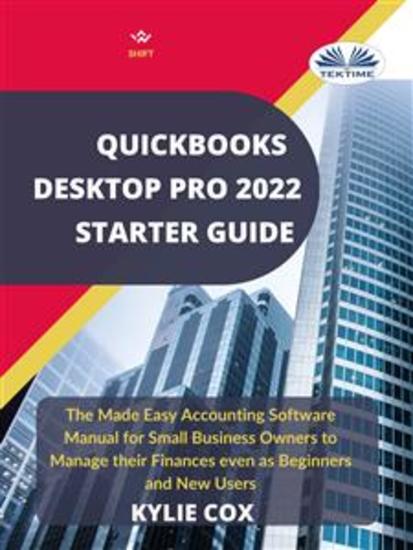 Quickbooks Desktop Pro 2022 Starter Guide - The Made Easy Accounting ...