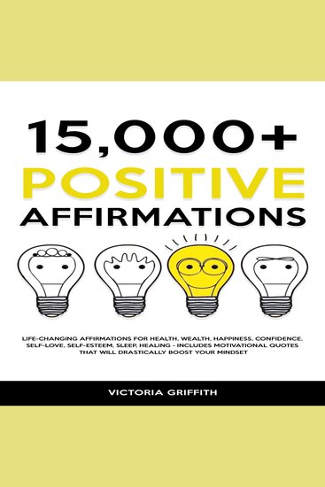 15000+ Positive Affirmations - Life-Changing Affirmations for Health ...