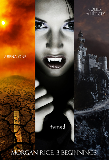 Morgan Rice: 3 Beginnings (Turned Arena one and A Quest of Heroes ...