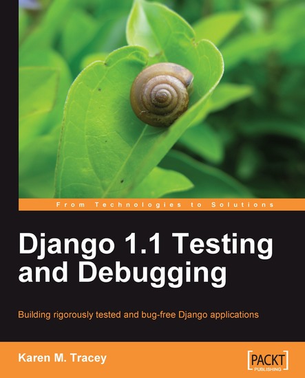 Django 11 Testing And Debugging Building Rigorously Tested And Bug