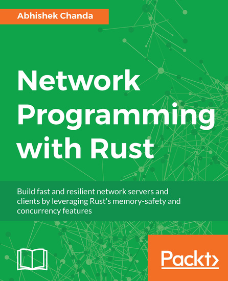 Network Programming With Rust Build Fast And Resilient Network