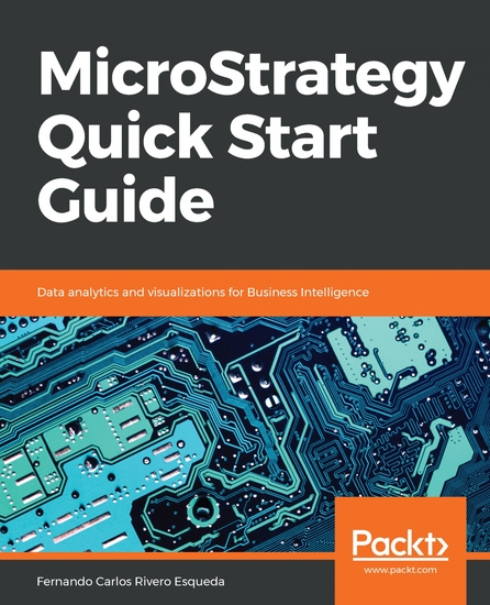 MicroStrategy Quick Start Guide - Data analytics and visualizations for ...