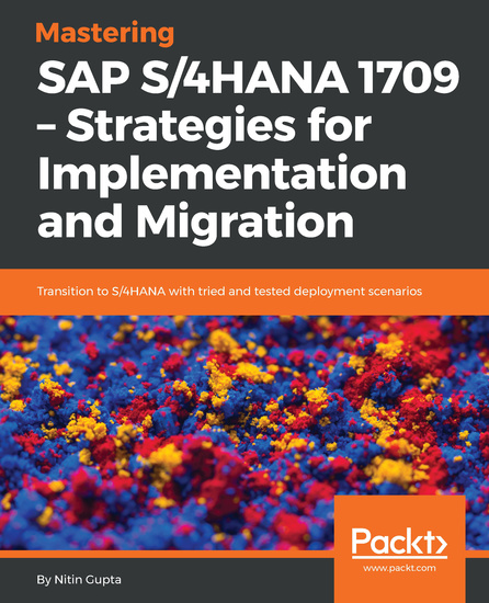 Mastering SAP S 4HANA 1709 – Strategies for Implementation and Migration - Transition to S 4HANA ...