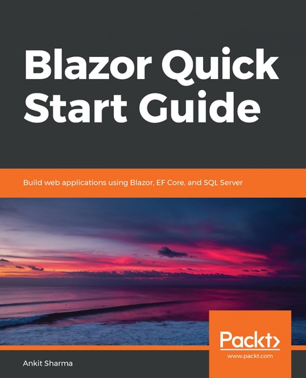 Blazor Quick Start Guide Build Web Applications Using Blazor Ef Core
