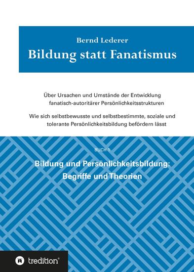 Bildung statt Fanatismus - Über Ursachen und Umstände der Entwicklung ...