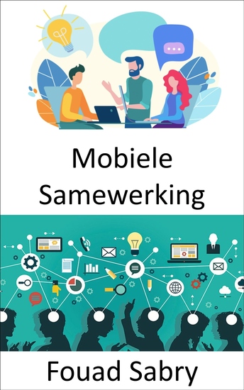 Mobiele Samewerking - Die werkplek van die toekoms en die perspektiewe ...