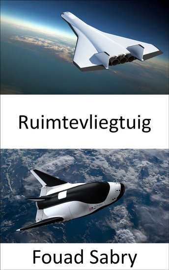 Ruimtevliegtuig - Die terugkeer van die herbruikbare ruimtetuig - Read ...