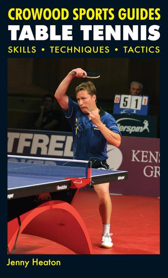 TABLE TENNIS - Skills Techniques Tactics - Read book online
