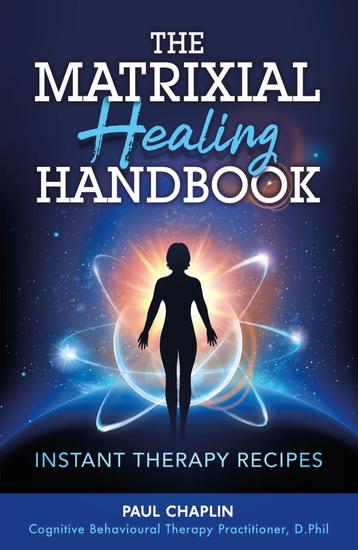 The Matrixial Healing Handbook - Instant Therapy Recipes - Read book online