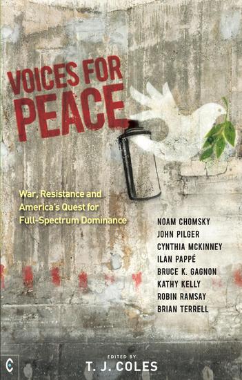 Voices for Peace - War Resistance and America's Quest for Full-Spectrum ...