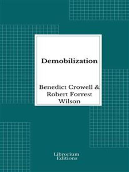 Demobilization - our industrial and military demobilization after the ...