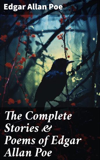 The Complete Stories & Poems of Edgar Allan Poe - Master of Macabre: A ...