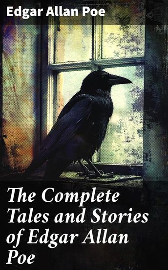 The Complete Tales and Stories of Edgar Allan Poe - Exploring the ...