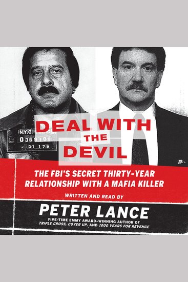 Deal with the Devil - The FBI's Secret Thirty-Year Relationship with a ...