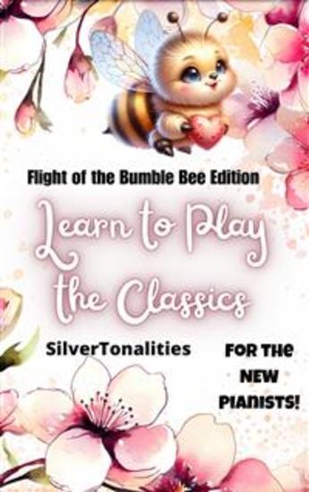 Learn to Play the Classics Flight of the Bumble Bee Edition - Read book ...