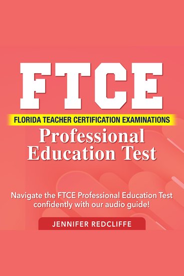 FTCE Professional Education Test - Ace the Florida Teacher ...
