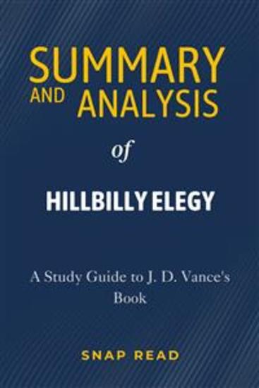 Summary and Analysis of Hillbilly Elegy - A Study Guide to J D Vance's ...