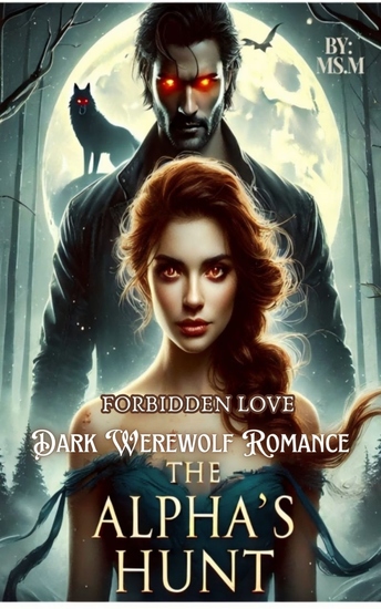 The Alpha's Hunt - Forbidden Love Dark Werewolf Romance - Read book online