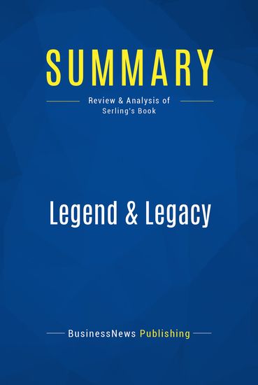 Summary: Legend & Legacy - Review and Analysis of Serling's Book - Read ...